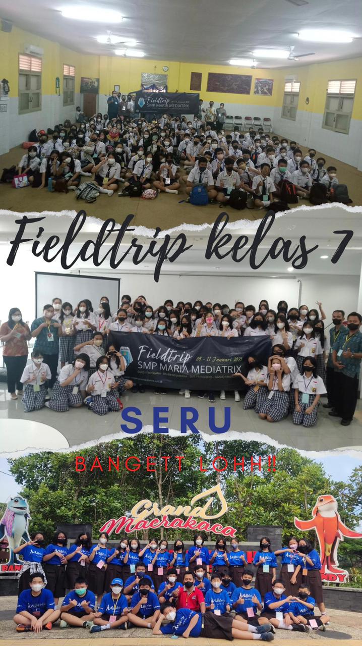 Laporan Fieldtrip Kelas 7 - SMP Maria Mediatrix